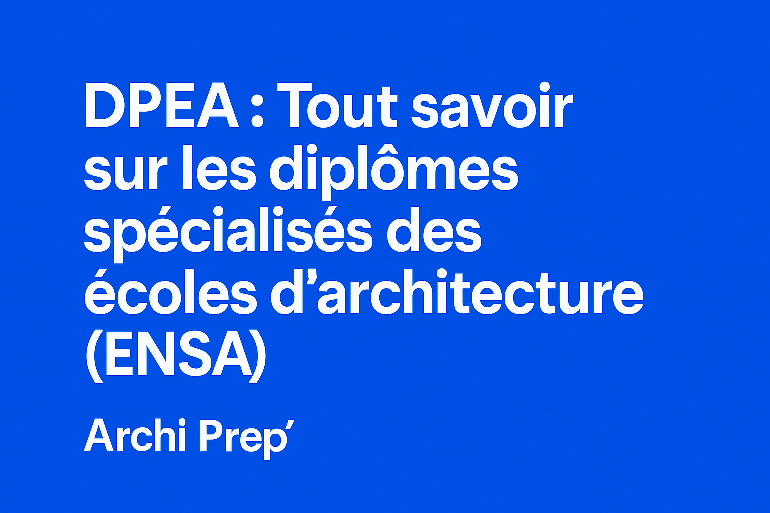 DPEA : les diplômes spécialisés en école d'architecture